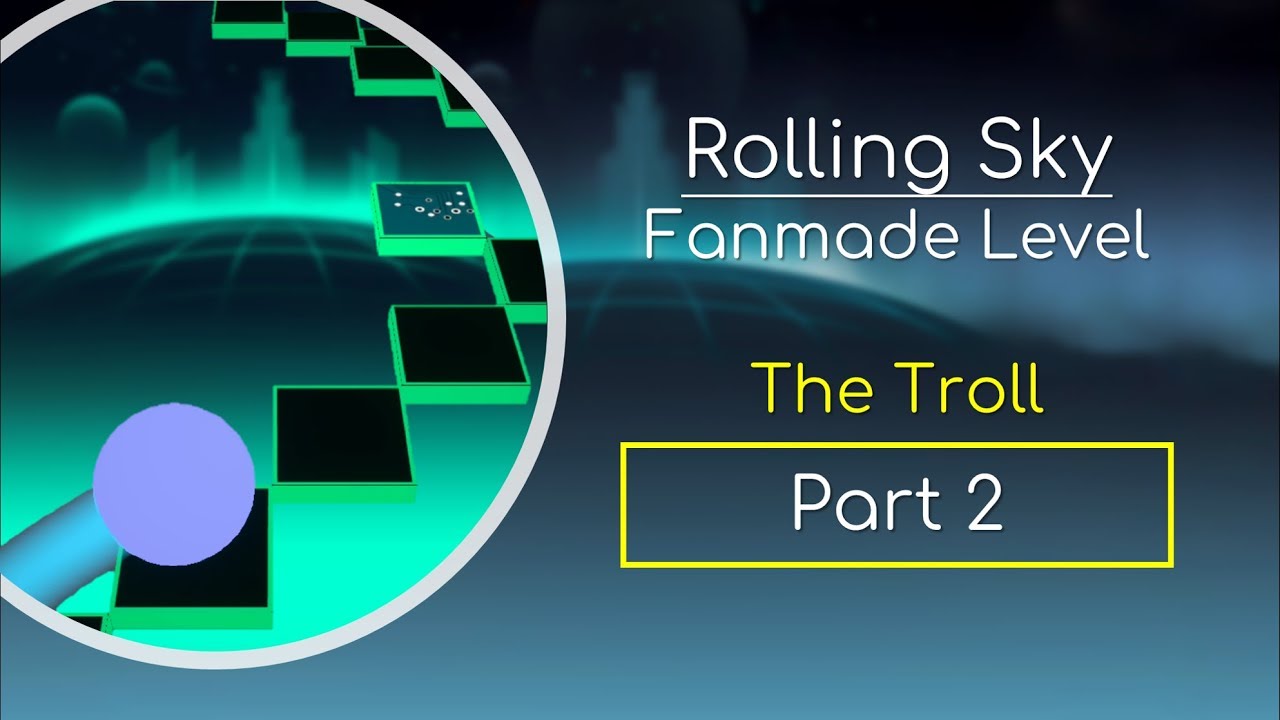 Rolling Sky Fanmade Level - The Troll Part 2 - YouTube