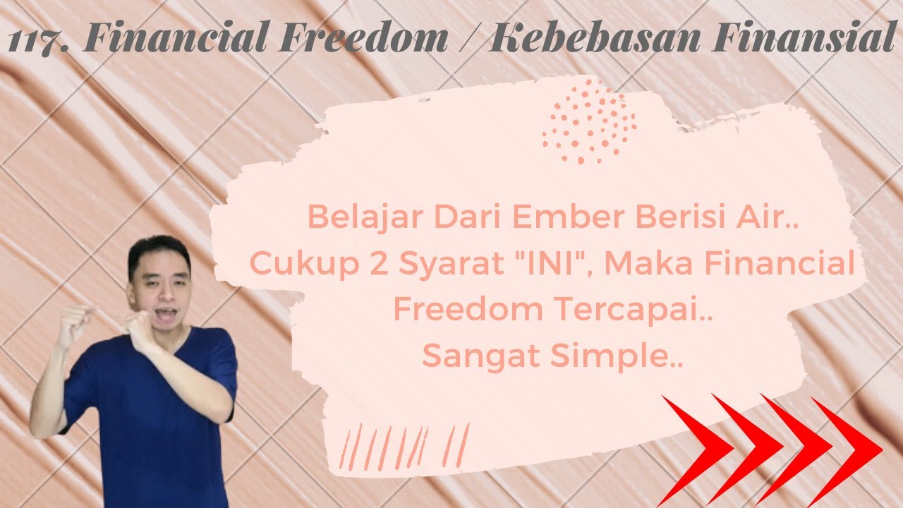 117. FINANCIAL FREEDOM / KEBEBASAN FINANSIAL - CARA AGAR BEBAS ...