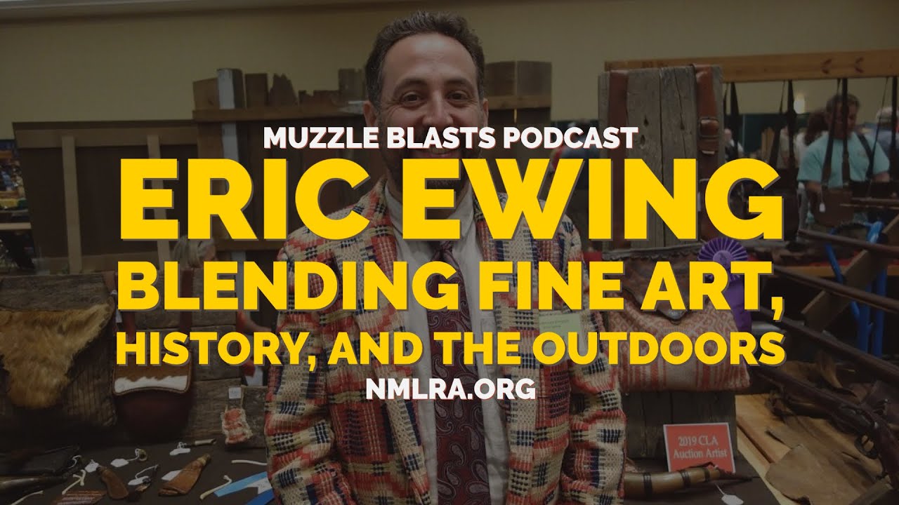 Blending Fine Art, History, and the Outdoors with Eric Ewing | Muzzle Blasts Podcast 1/2 - YouTube