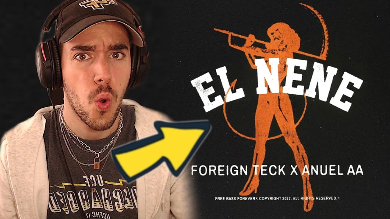 REACCIÓN A | ANUEL AA, FOREIGN TECK - EL NENE (OFFICIAL VIDEO) - YouTube