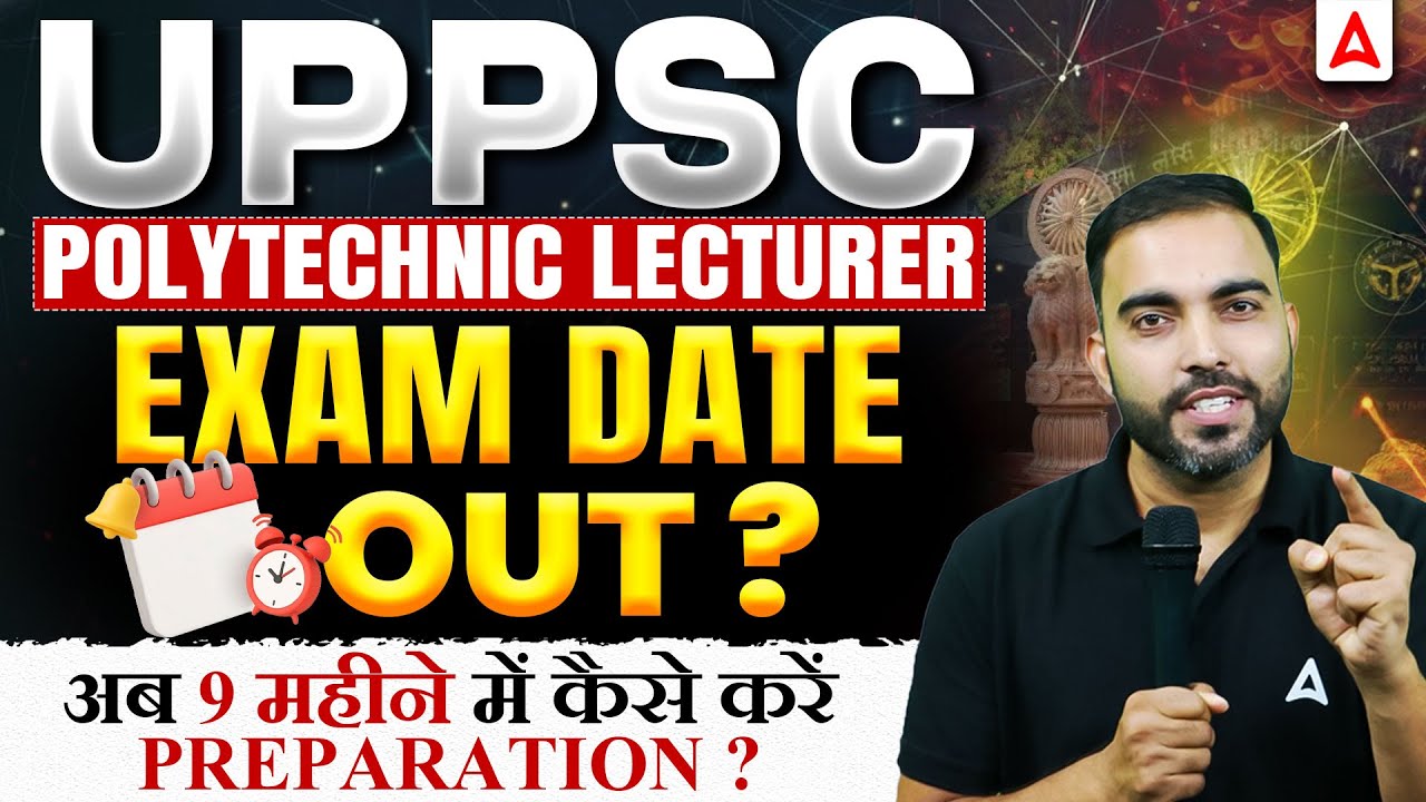 UPPSC Polytechnic Lecturer Exam Date Out 🚨 | 9 Months Preparation ...