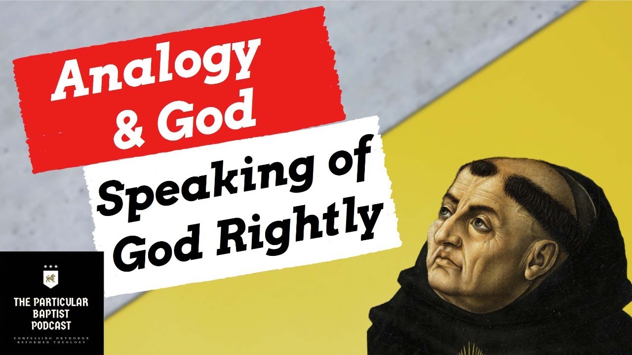 Analogy and God: Speaking of God Rightly - YouTube