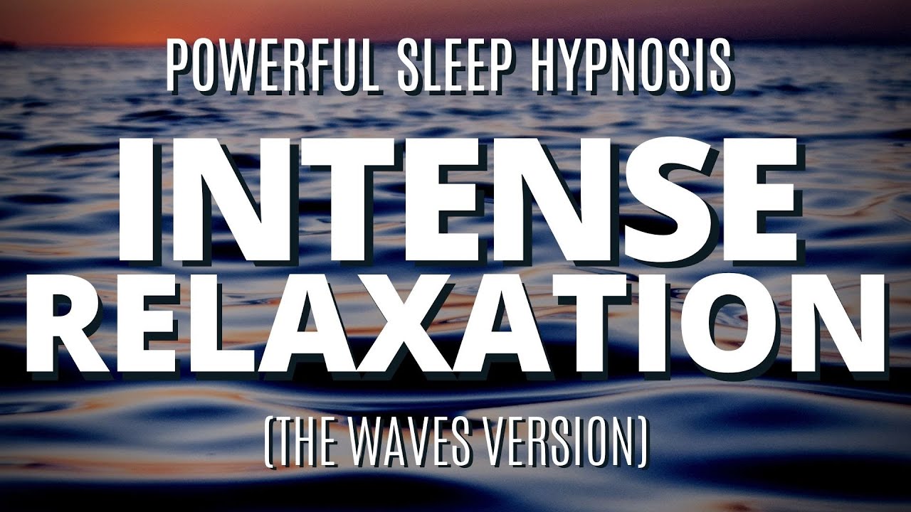 Intense Relaxation Hypnosis Waves Version - YouTube