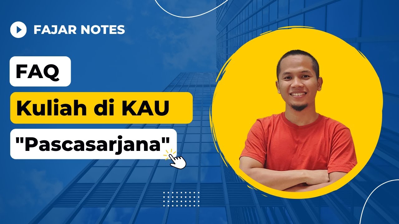 FAQ Kuliah King Abdulaziz University (KAU) Bagian 1 - Pascasarjana ...