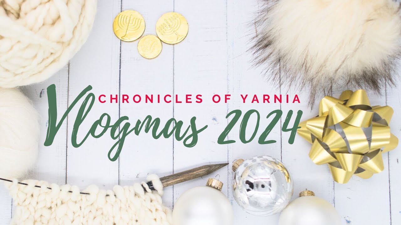 Here we go...it's VLOGMAS!! Vlogmas Week 1 ~ Chronicles of Yarnia - YouTube