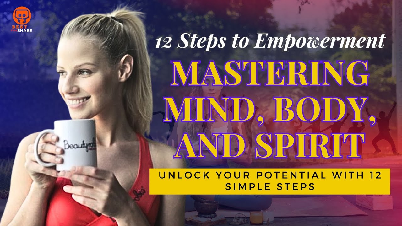 Mastering Mind, Body, and Spirit Harmony in 12 Simple Steps! 🚀 - YouTube