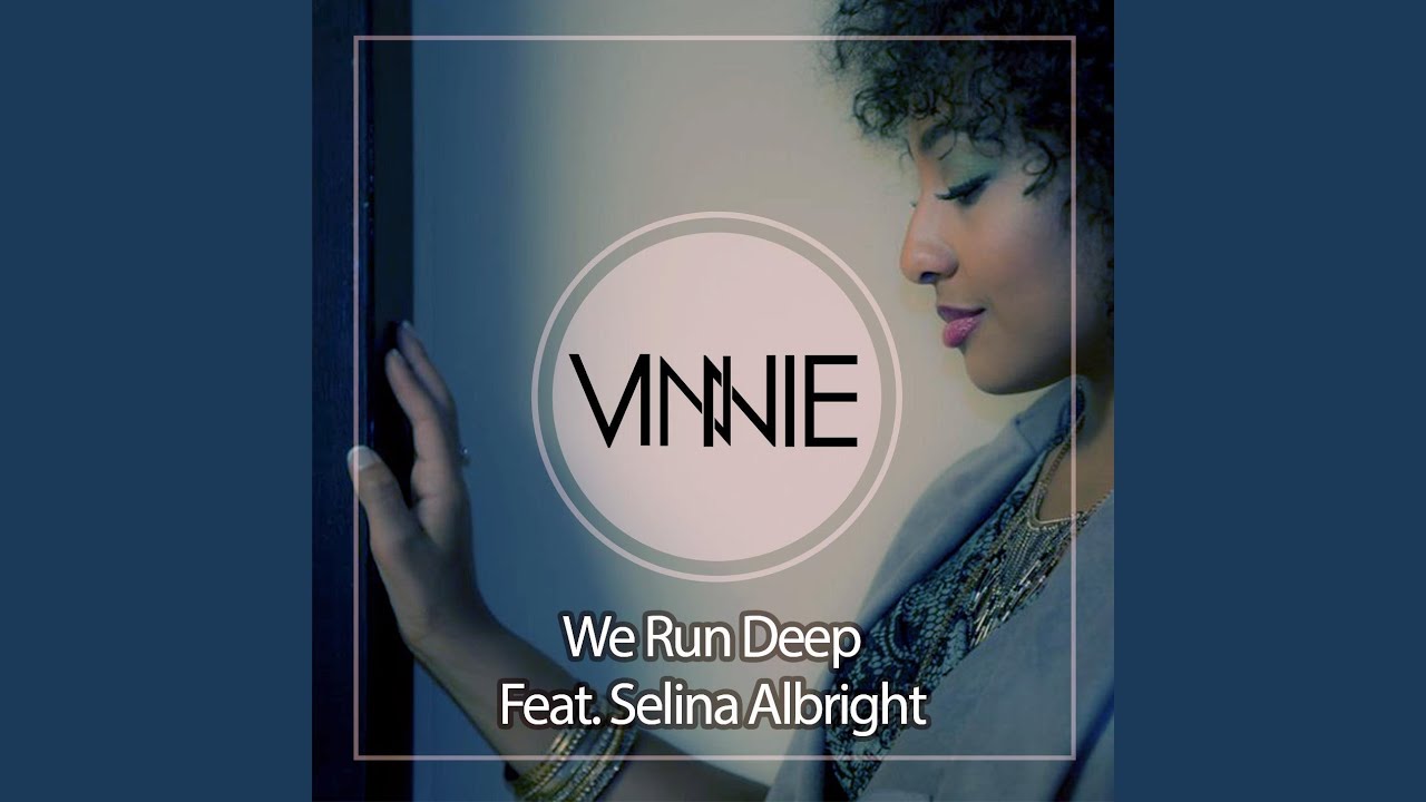 We Run Deep (feat. Selina Albright) - YouTube