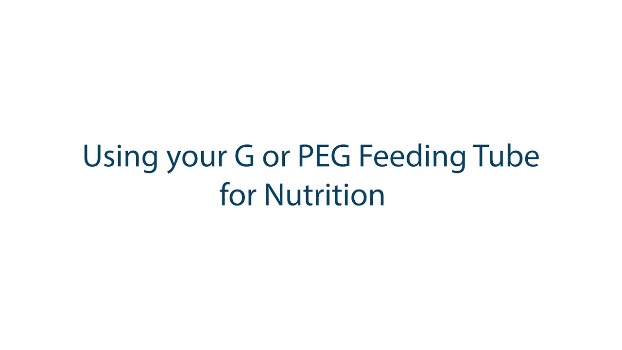 Using your G or PEG Feeding Tube for Nutrition - YouTube