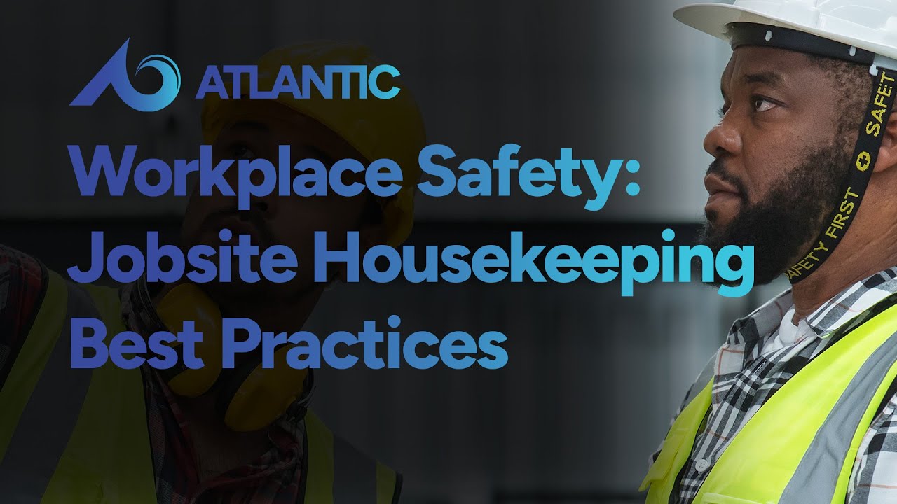 Workplace Safety Training: Jobsite Housekeeping Best Practices - YouTube