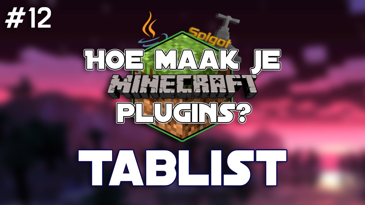 Tablist - Hoe maak je Minecraft plugins? #12 - YouTube