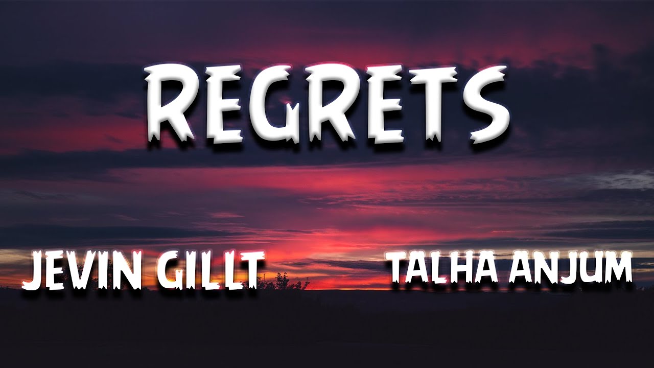 Jevin Gill, Talha Anjum - Regrets (Slowed + Reverb) - YouTube
