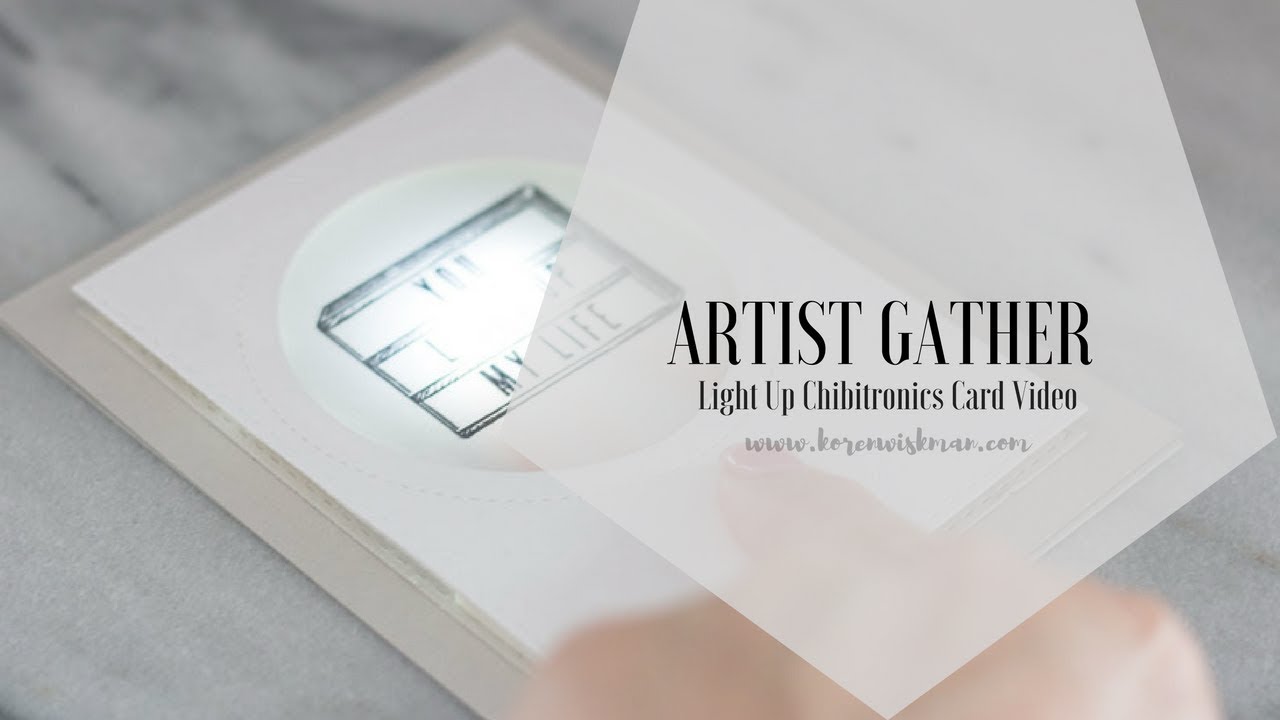 Artist Gather Light Up Chibitronics Card Video - YouTube