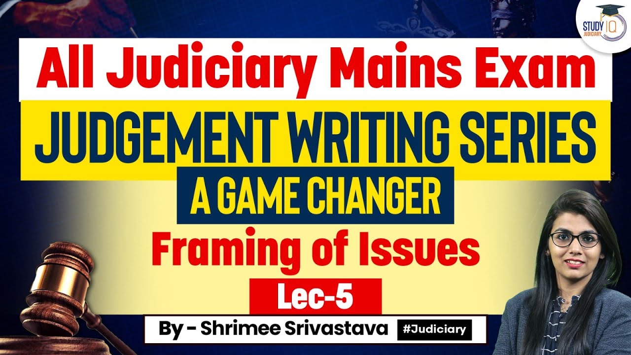 Judgement Writing for Judicial Services | Lecture 5: Framing of Issues ...