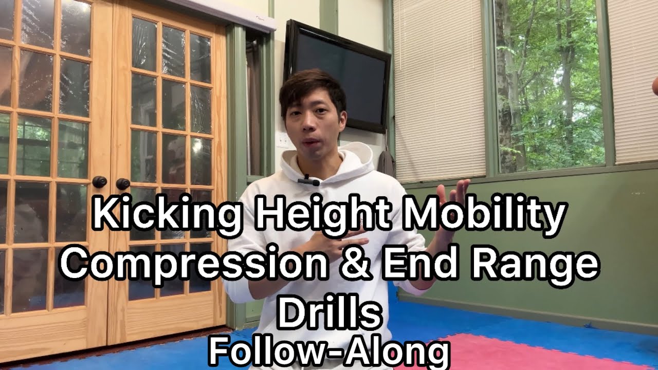Kicking Height Mobility Drills: Compression Strength & End Range Exercises Tutorial (Follow ...