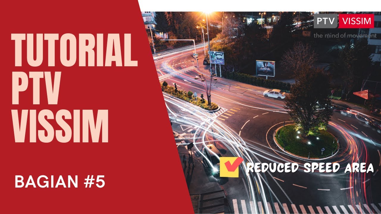 TUTORIAL PTV VISSIM #5 CARA MEMBUAT REDUCED SPEED AREA - YouTube