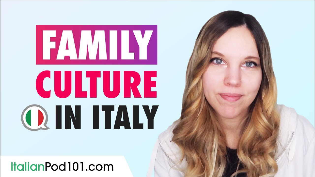Family Culture in Italy | Italian Culture - YouTube