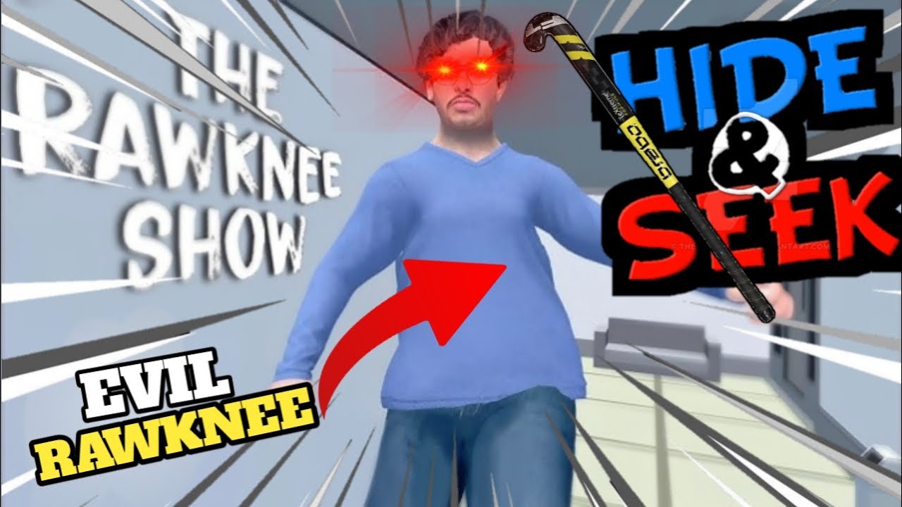 Hide & Seek with @TheRawKneeGames || The Rawknee show - YouTube