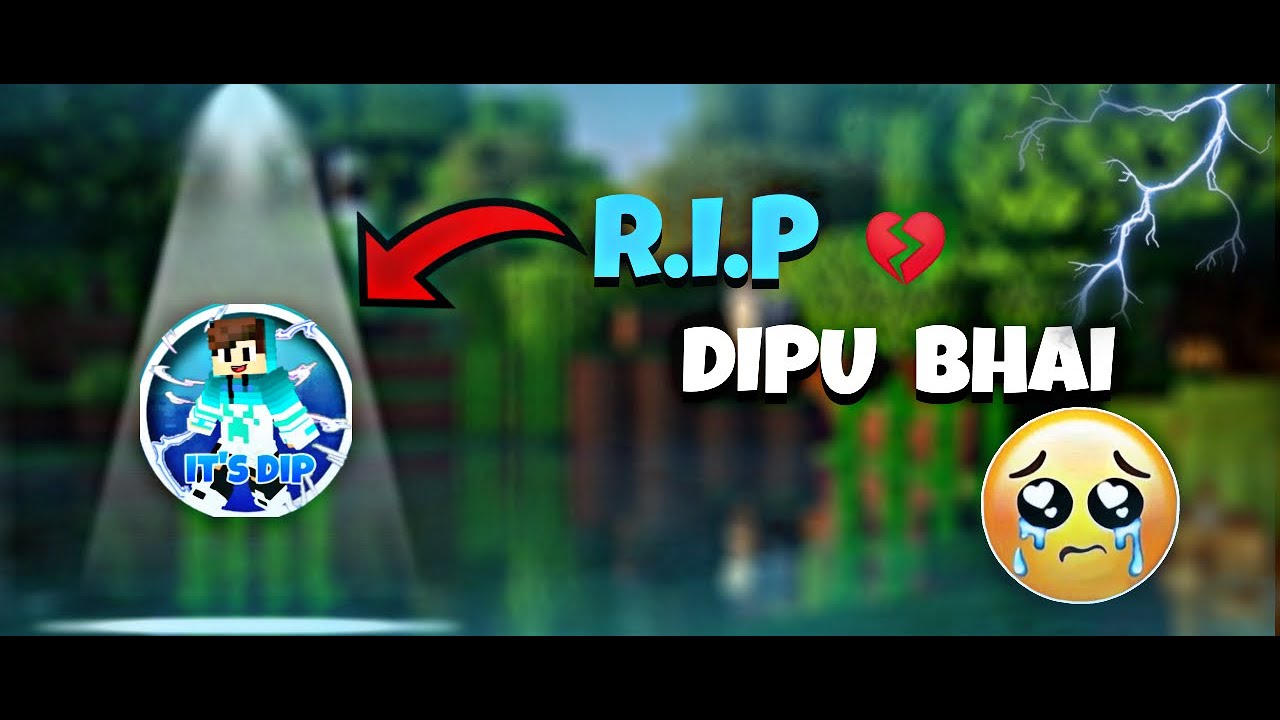 Tribute to dipu bhai 😢ll rip dipu bhai - YouTube