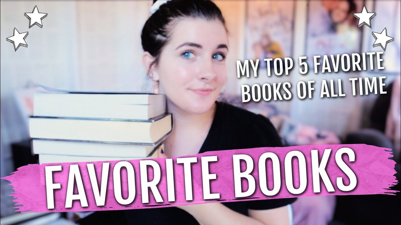 MY TOP 5 FAVORITE BOOKS OF ALL TIME - YouTube