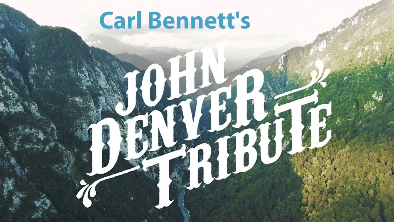 Carl Bennett's Tribute to John Denver - YouTube