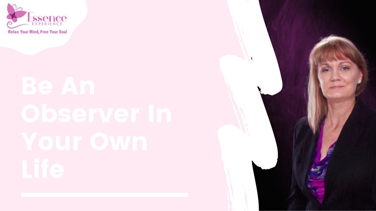 How To Be An Observer In Your Own Life - YouTube
