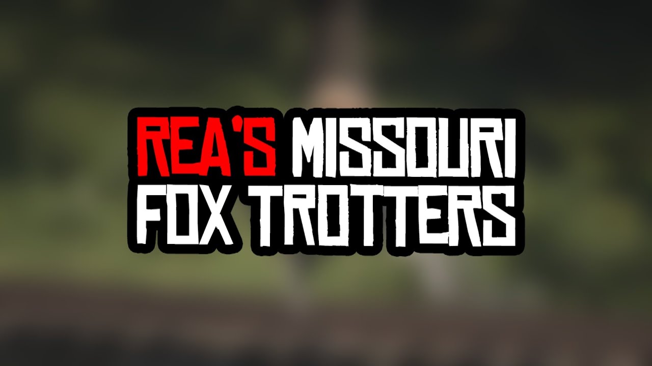 Rea's Missouri Fox Trotters Mod Official Trailer - YouTube