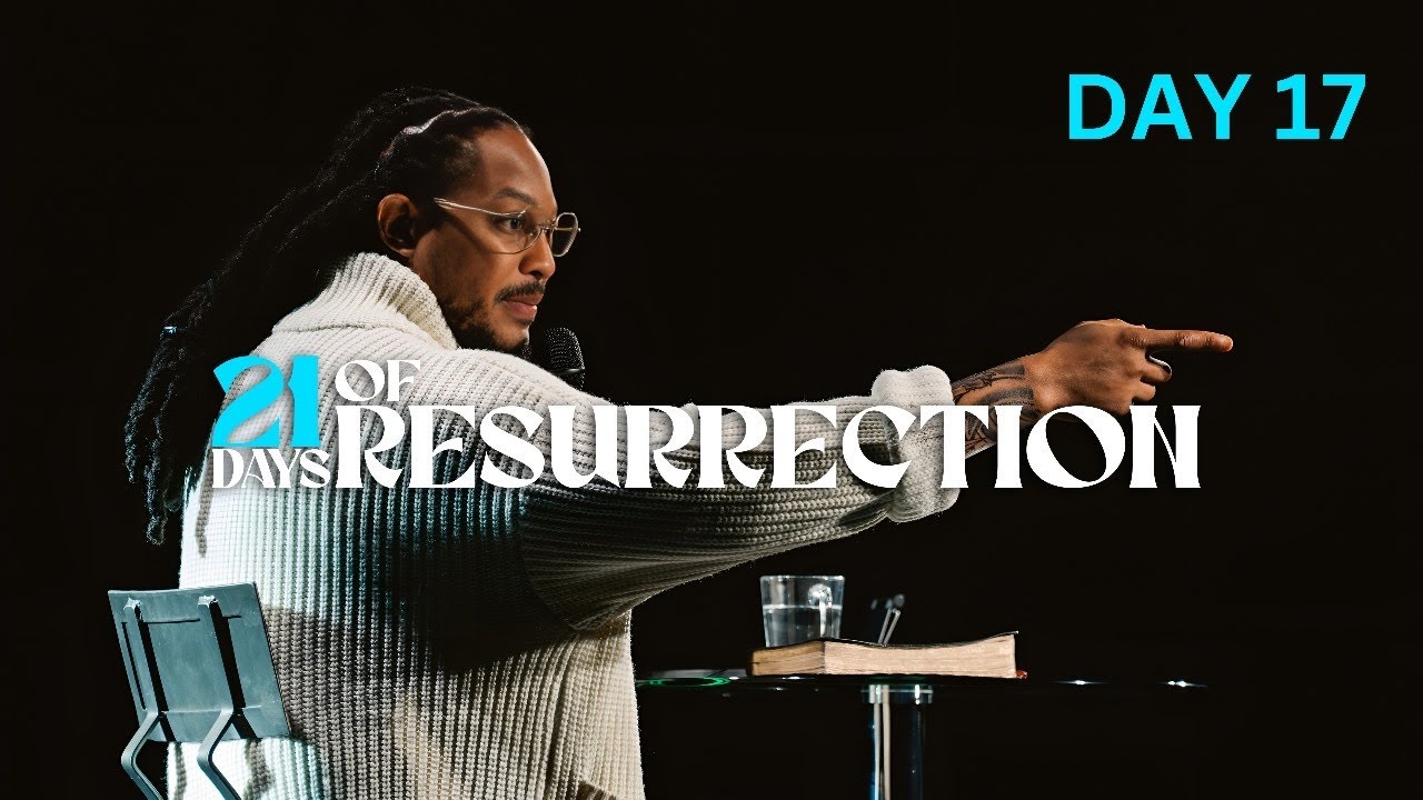 21 DAYS OF RESURRECTION // DAY 17 // PROPHET LOVY L. ELIAS - YouTube