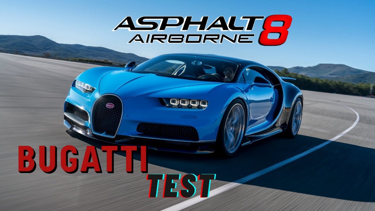 Asphalt 8 BUGATTI CHIRON test after update 44 - YouTube