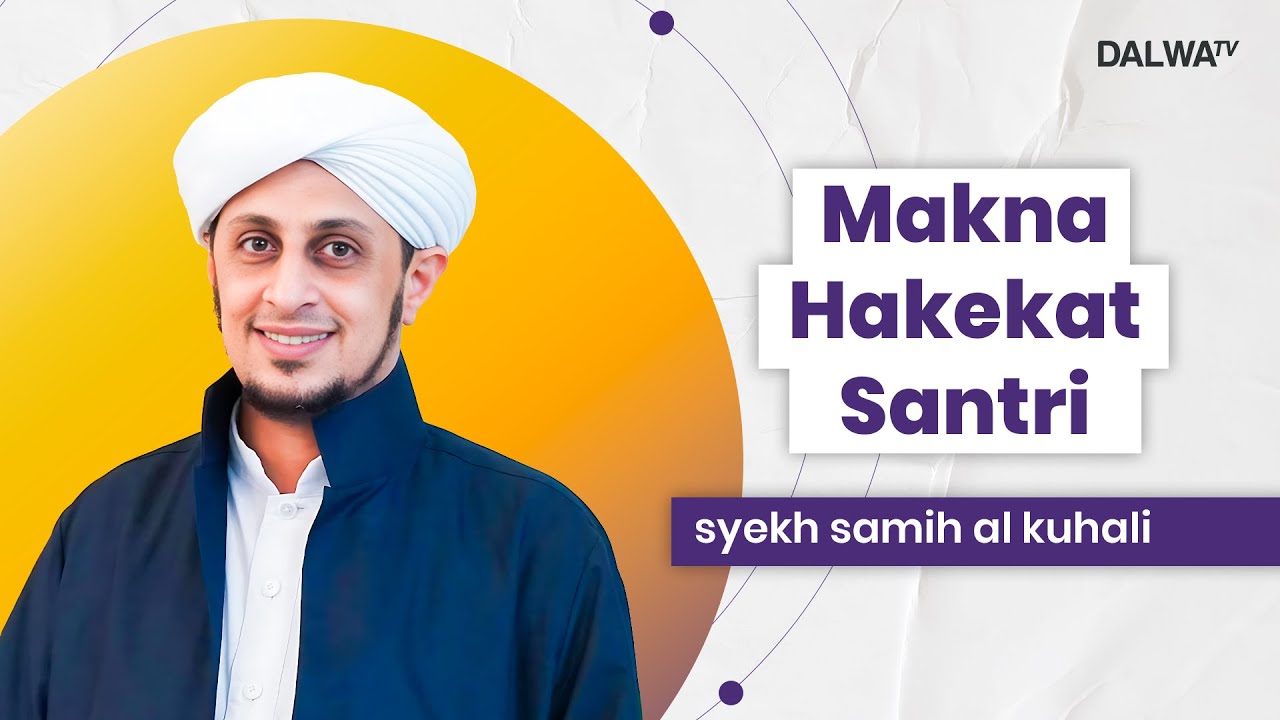 Makna Dari Santri || Syekh Samih Al Kuhali - YouTube