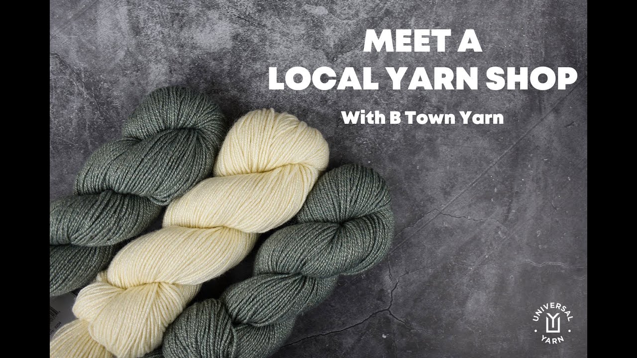 Meet a Local Yarn Shop - B Town Yarn - YouTube