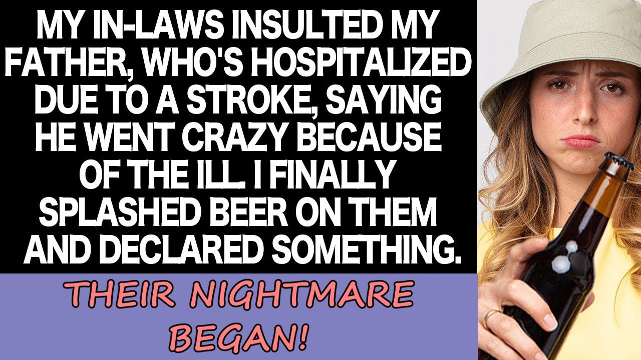My in-laws disrespected my ill father, and my rage caused a beer spill ...