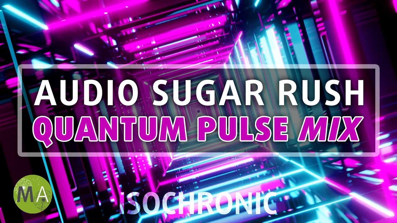 Audio Sugar Rush Psytance Quantum Pulse Mix - Isochronic Tones ...