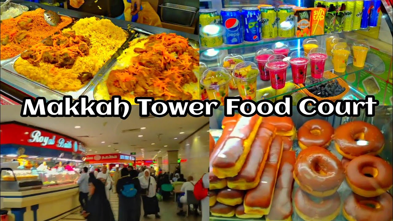 Makkah Tower Food Court || Food court makkah saudi arabia || Erum ki ...
