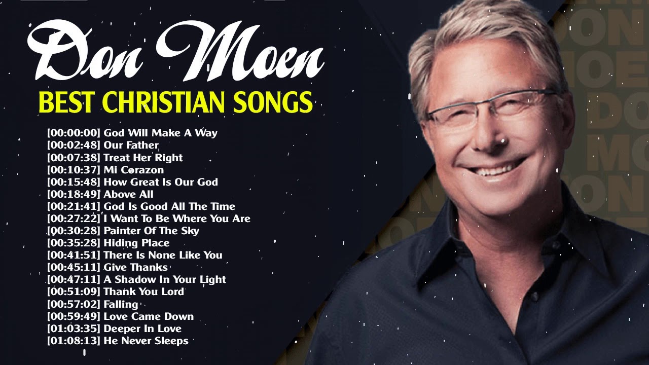 Joyful & Inspiring Christian Songs Of Don Moen Medley ️ Best Don Moen ...