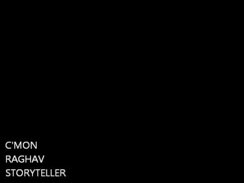 C'MON-RAGHAV [STORYTELLER] [HQ] - YouTube