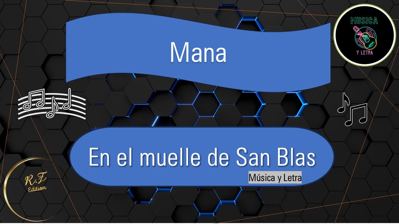 En el muelle de San Blas. Mana - YouTube