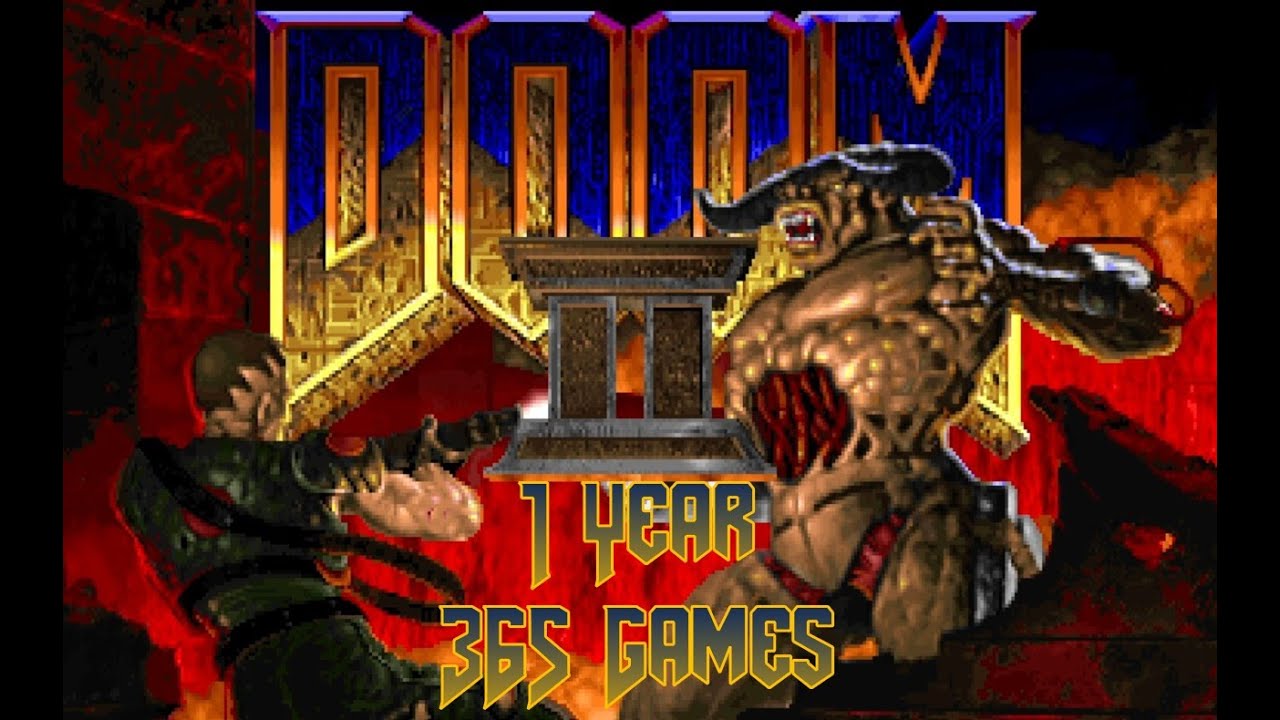 Day 30 of 1 Year of 365 Games | Doom 2 - Playing Ultra-Violence until I ...