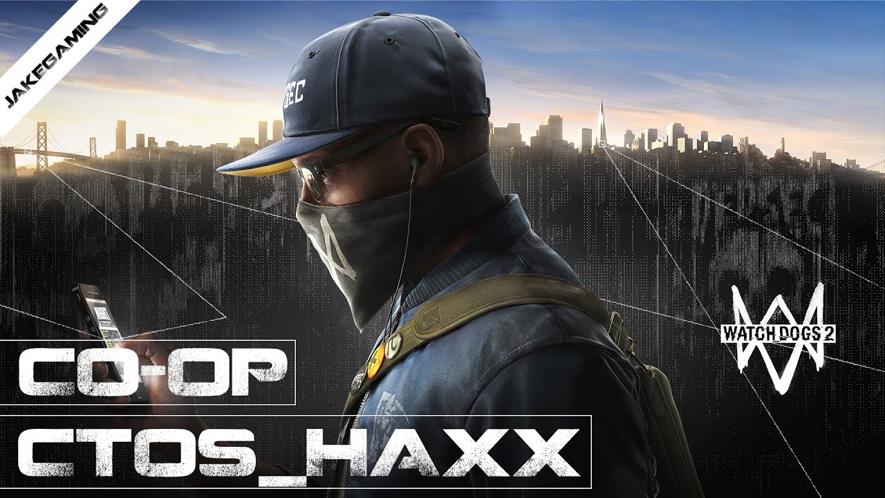 Watch Dogs 2 | Co-op (CTOS HAXX) PLAYING A MULTIPLAYER MISSION ALONE ...