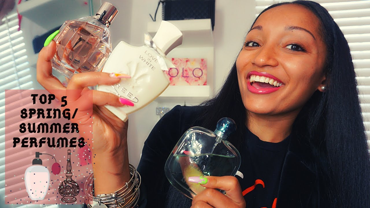 TOP 5 SPRING/SUMMER PERFUMES: MUST HAVES - YouTube