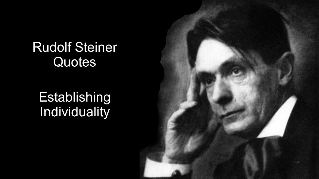 Rudolf Steiner Quotes - Establishing Individuality - YouTube