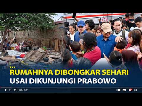 Rumahnya Dibongkar Sehari usai Dikunjungi Prabowo, Dapat Uang Rp2 Juta dan Dijanjikan Rumah Susun