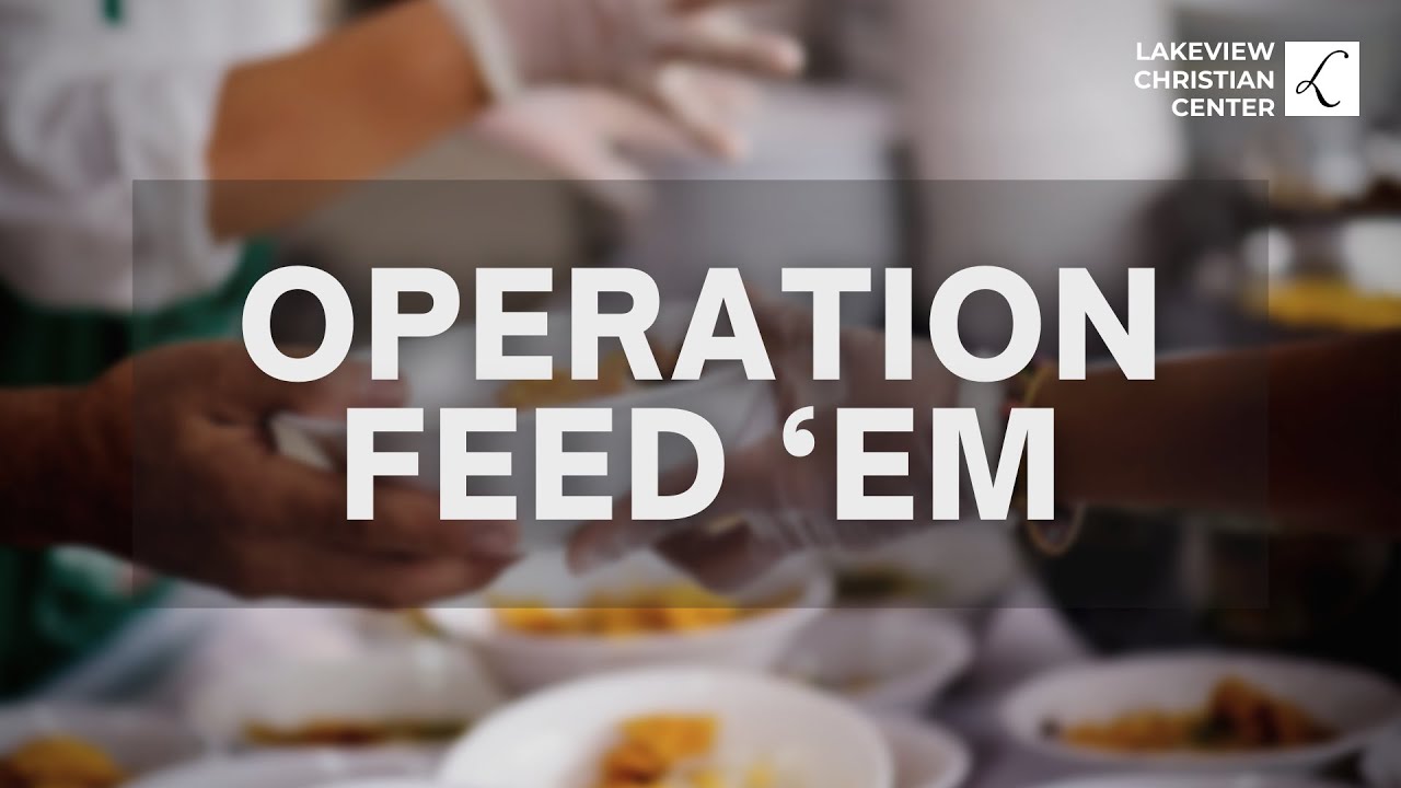 Operation Feed 'Em - YouTube