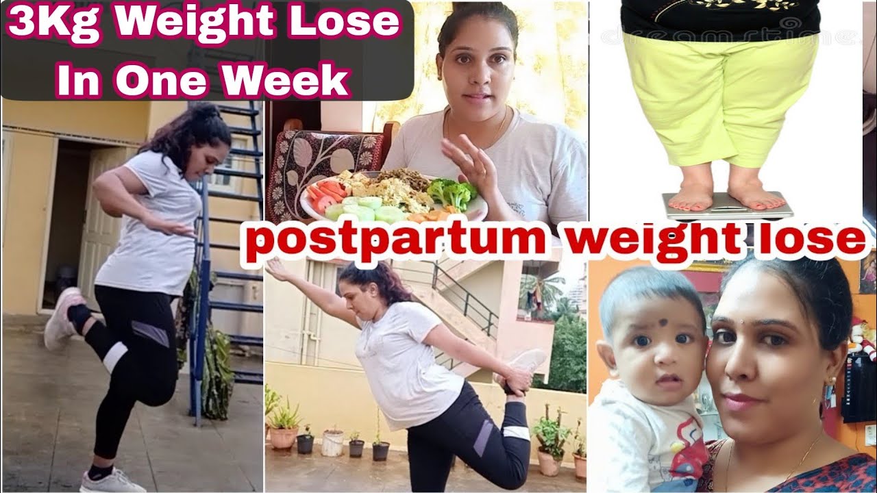 Post Partum Weight Lose- Just 1Week 3Kg weight lose / 4 Major Changes ...