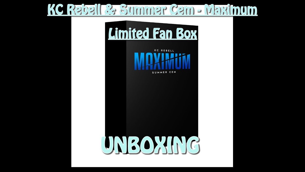 KC REBELL & SUMMER CEM - MAXIMUM - Limited Fan Box - UNBOXING - YouTube