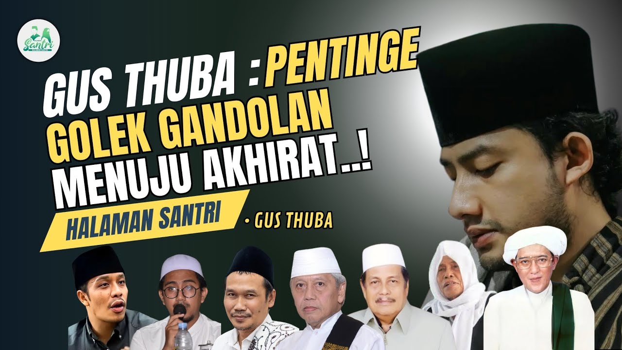 Pentingnya Cari Kiblat Untuk Menuju Akhirat | Gus Thuba Pengajian ...