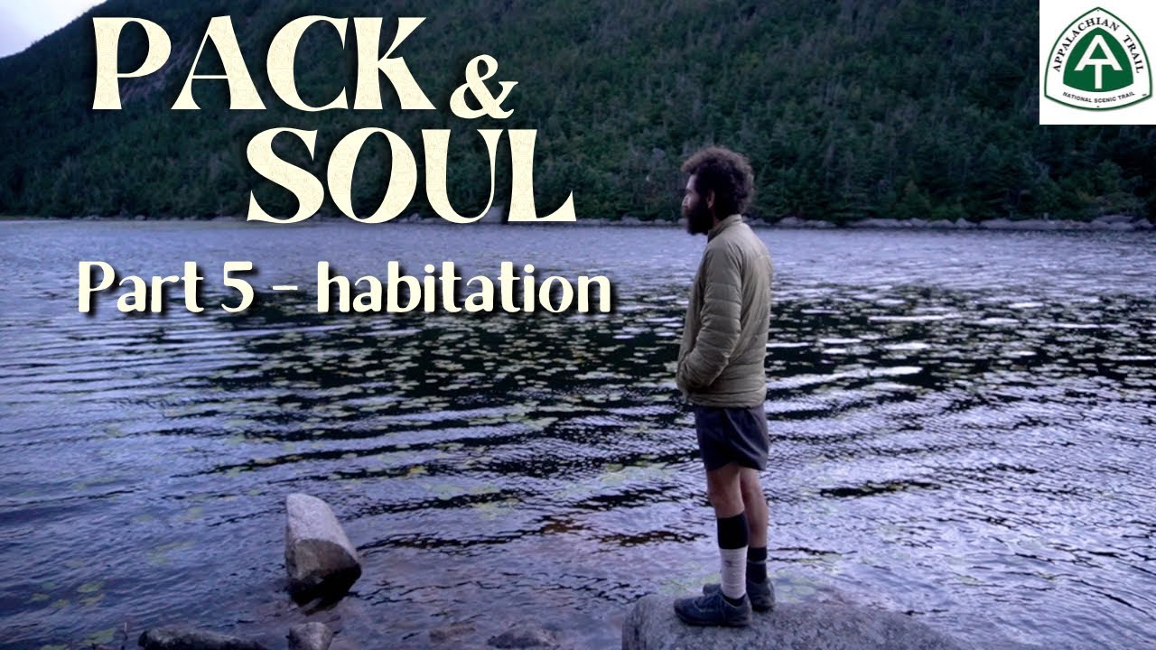 🌄 Appalachian Trail Documentary -- PACK & SOUL (Part 5 / 7) 🌄 - YouTube
