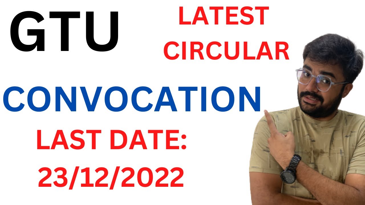 GTU | Latest Circular | Convocation | Last Date : 23/12/2022 - YouTube