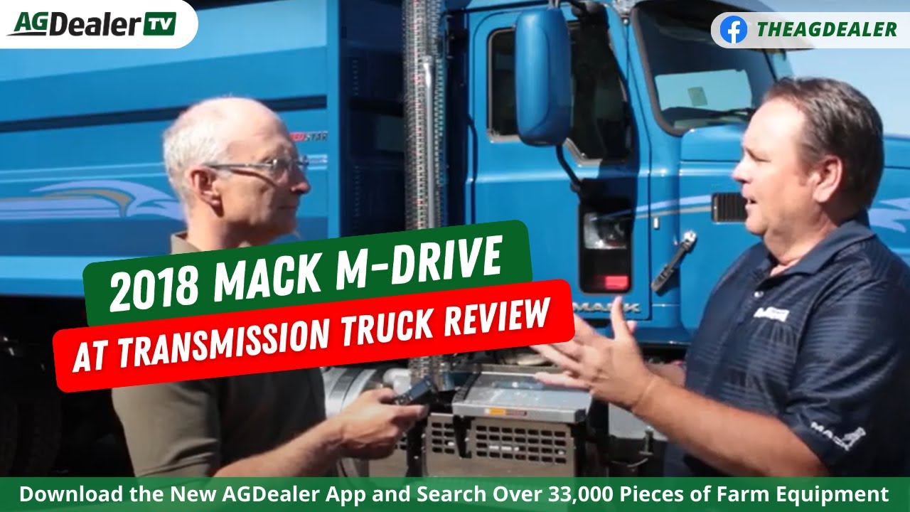 2018 Mack M-Drive Automatic Transmission Truck Review at Ag in Motion ...