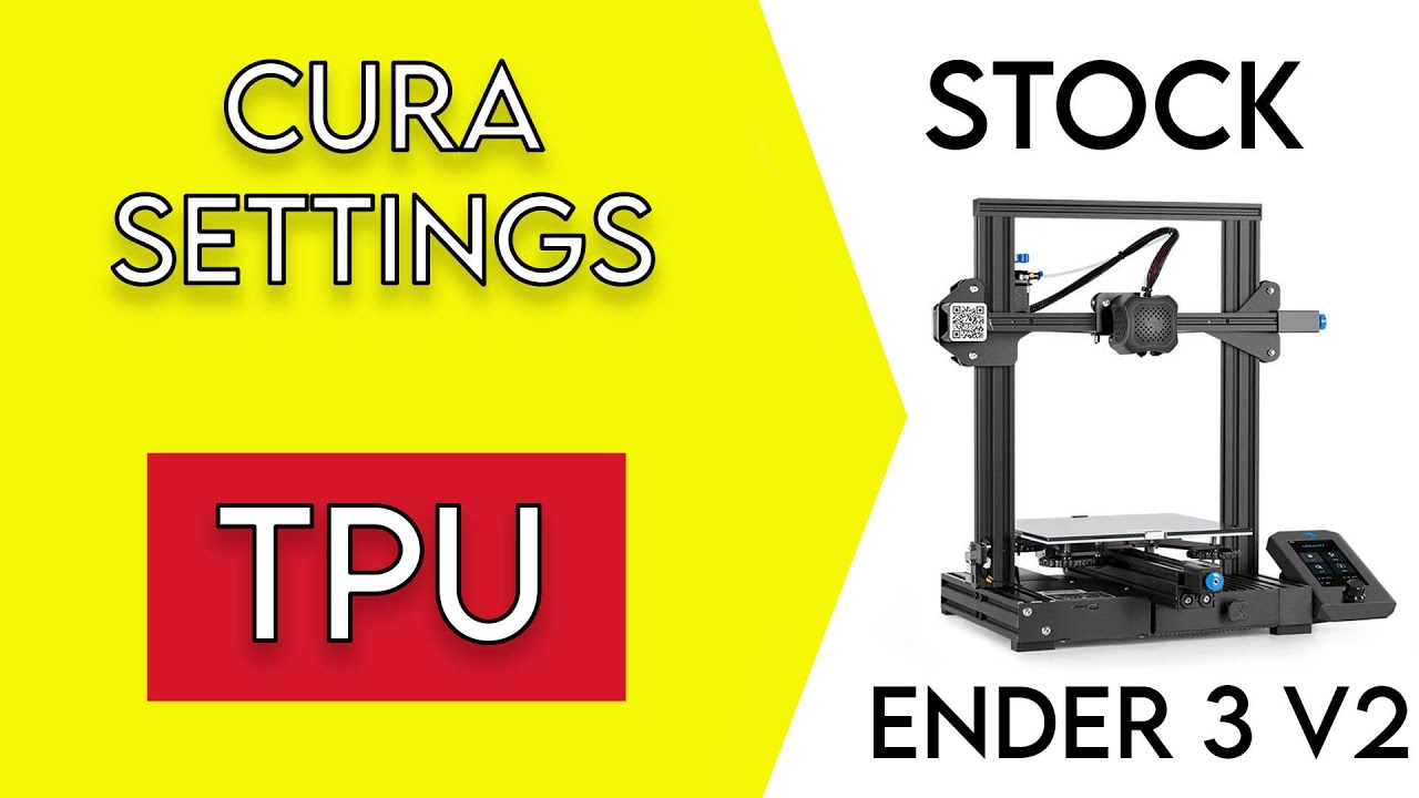 Ender 3 V2 TPU Settings CURA SETTINGS YouTube