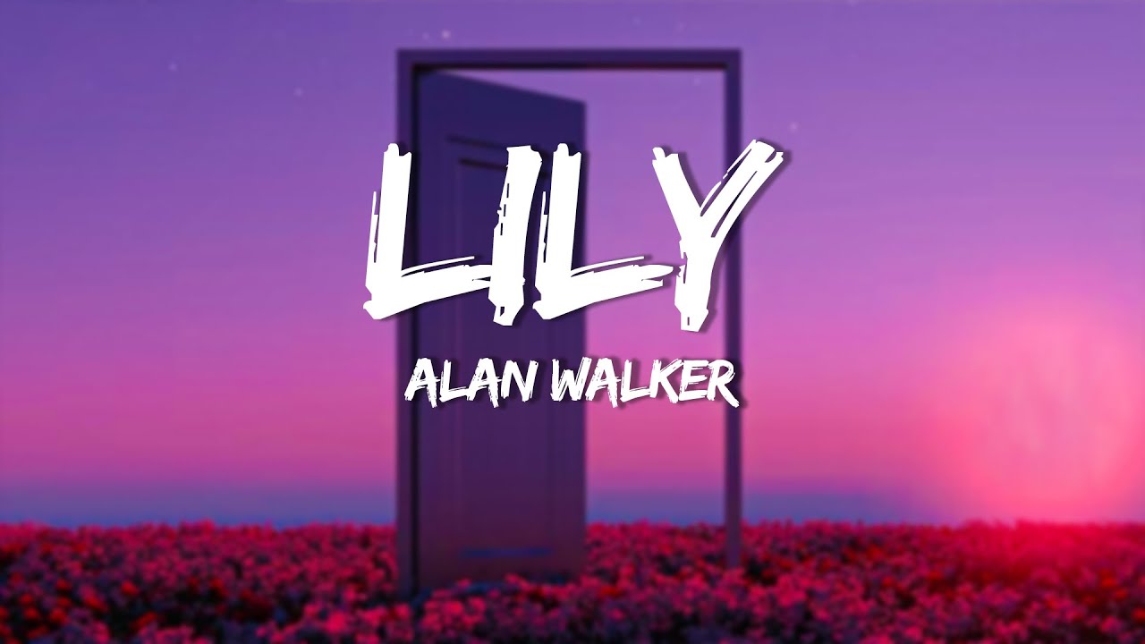 Alan Walker, K-391 & Emelie Hollow - Lily (Lyrics) - YouTube